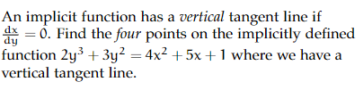 Solved An implicit function has a vertical tangent line if | Chegg.com