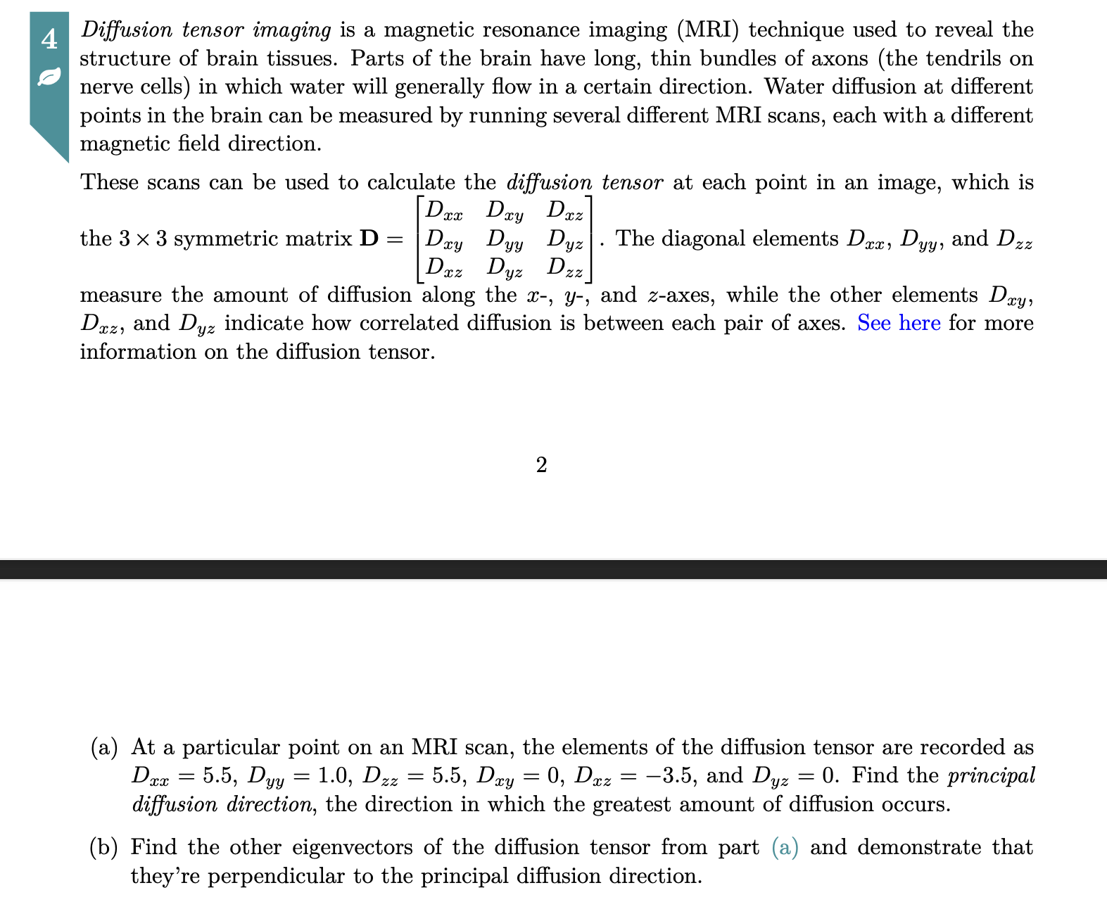 Solved Diffusion tensor imaging is a magnetic resonance | Chegg.com