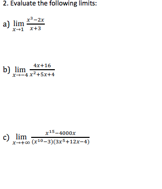Solved 2. Evaluate the following limits: a) lim -2x X1 X+3 | Chegg.com