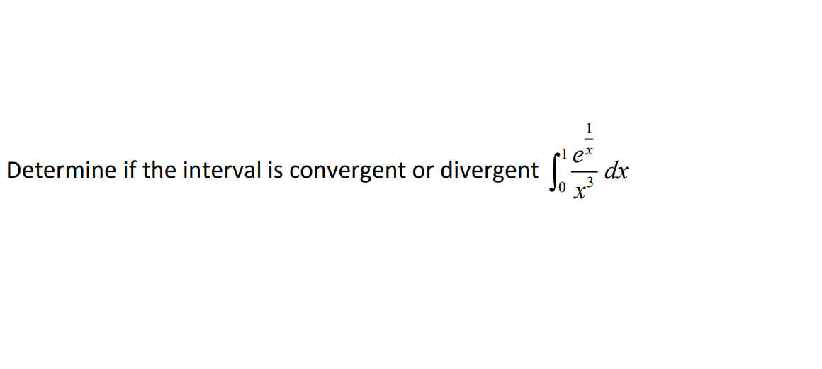 Solved 1 Determine if the interval is convergent or | Chegg.com
