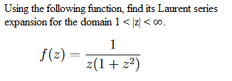 Solved Using the following function, find its Laurent series | Chegg.com