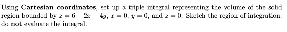 Solved Using Cartesian coordinates, set up a triple integral | Chegg.com