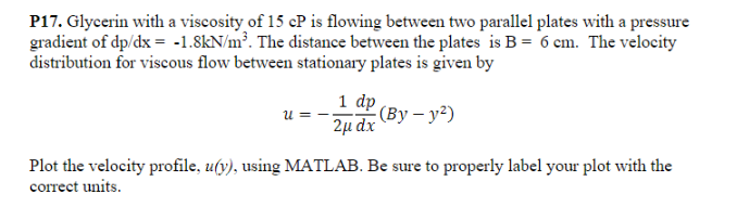 Solved P17. Glycerin with a viscosity of 15cP is flowing | Chegg.com
