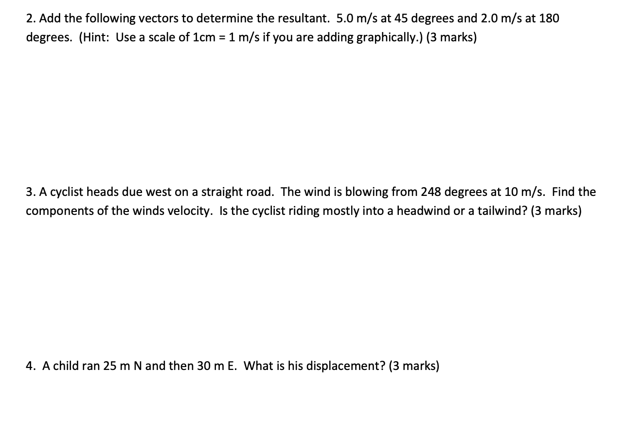 Solved 2. Add the following vectors to determine the | Chegg.com