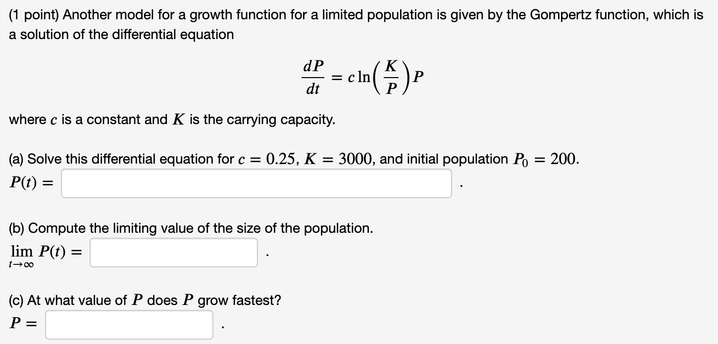 Solved (1 point) Another model for a growth function for a | Chegg.com