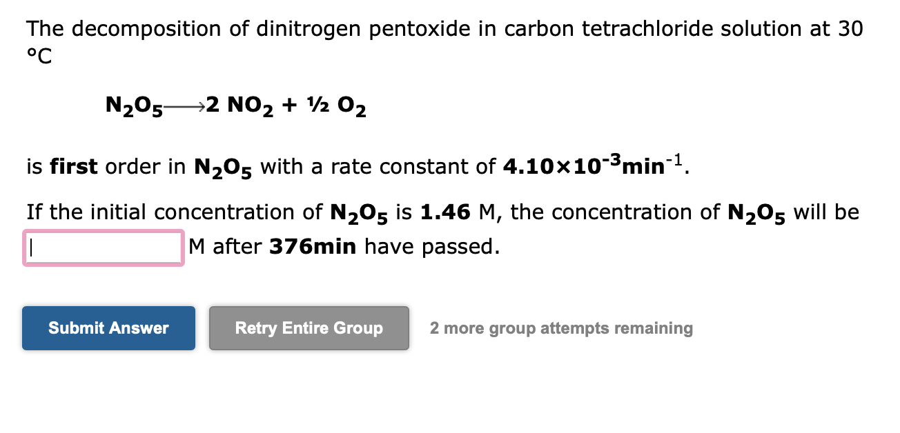 Solved The decomposition of dinitrogen pentoxide in carbon | Chegg.com