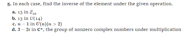 Solved 5. In each case, find the inverse of the element | Chegg.com