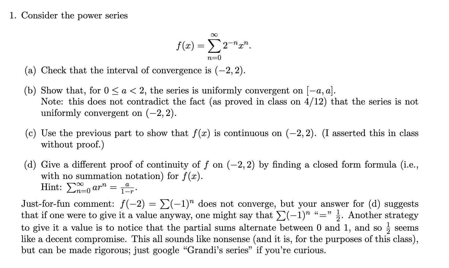 1. Consider the power series f(x)=∑n=0∞2−nxn. (a) | Chegg.com
