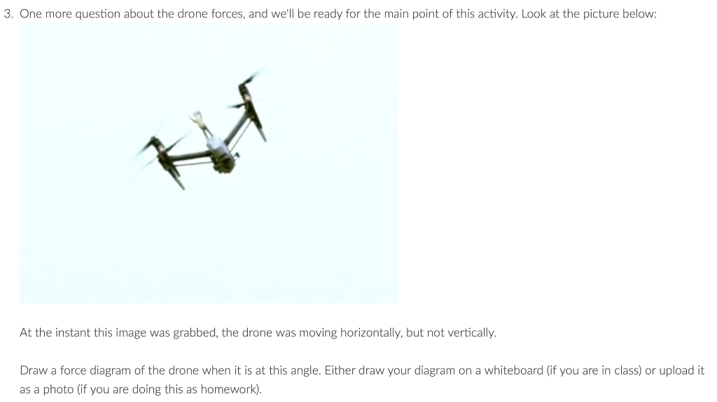 Solved 3. One more question about the drone forces, and | Chegg.com