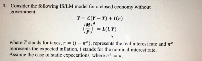 Solved Consider the following IS/LM model for a closed | Chegg.com