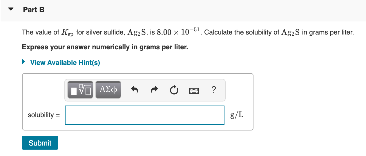 Solved Part B The value of Ksp for silver sulfide, Ag2S, is | Chegg.com