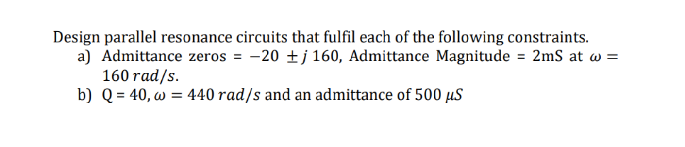 Solved Design parallel resonance circuits that fulfil each | Chegg.com