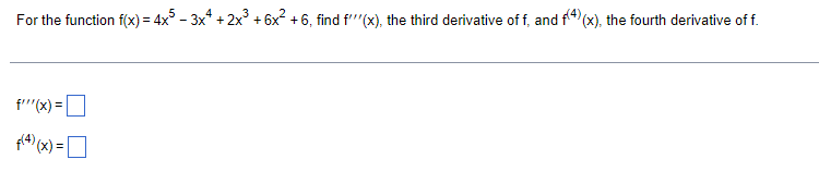 Solved For the function f(x) = 4x5 - 3x4 + 2x® + 6x² +6, | Chegg.com
