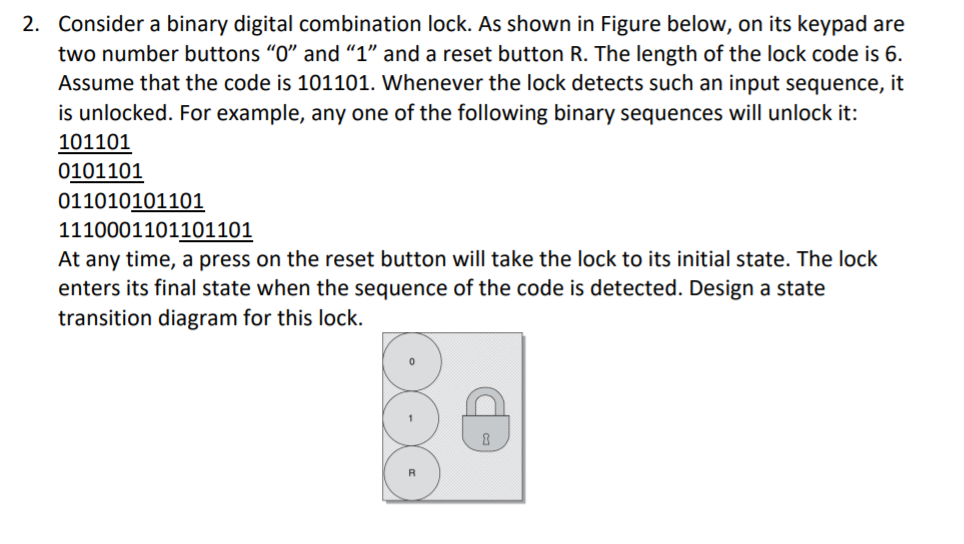Solved 2. Consider a binary digital combination lock. As | Chegg.com