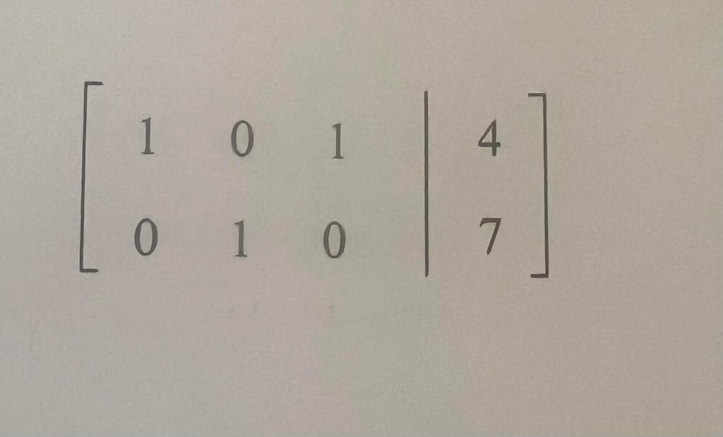 Solved Given the augmented matrices below in row reduced | Chegg.com