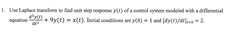 Solved 1. Use Laplace transform to find unit step response | Chegg.com