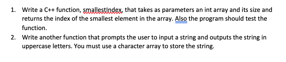 Solved C++. 1) Please write the function smallestIndex that | Chegg.com