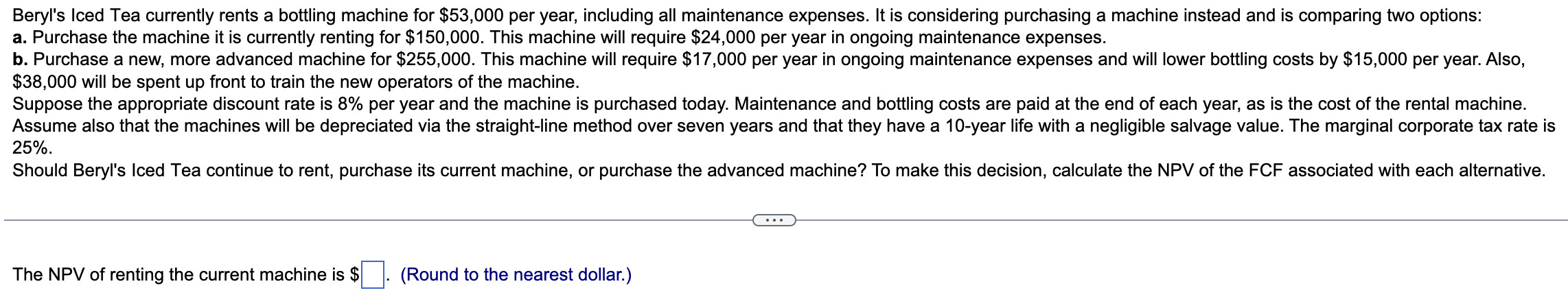 Solved Beryl's Iced Tea currently rents a bottling machine | Chegg.com