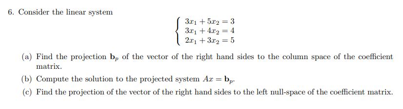 Solved 6. Consider the linear system | Chegg.com