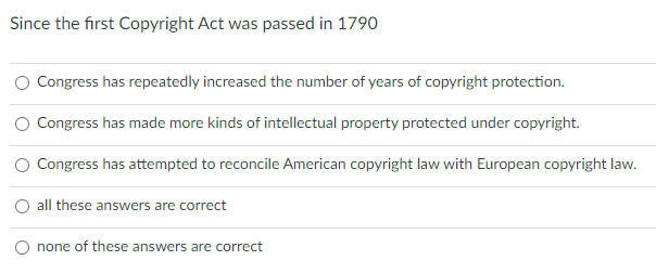 Since the first Copyright Act was passed in 1790 | Chegg.com