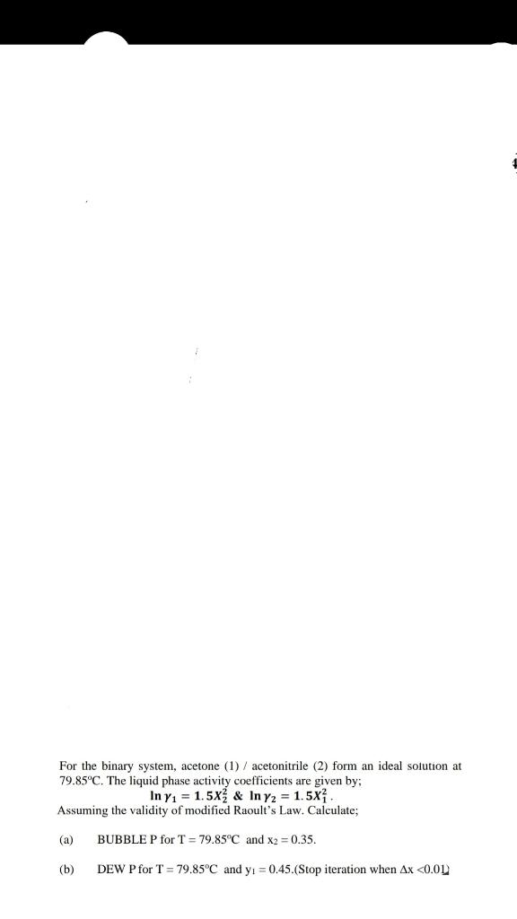 Solved For the binary system, acetone (1) / acetonitrile (2) | Chegg.com