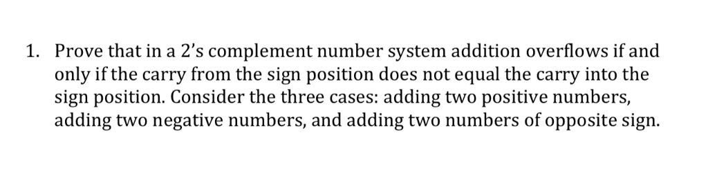 Solved Prove that in a 2's complement number system addition | Chegg.com