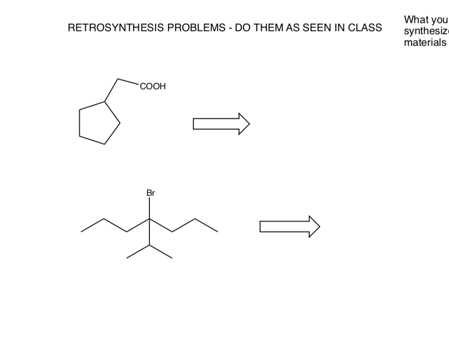 Solved RETROSYNTHESIS PROBLEMS - DO THEM AS SEEN IN CLASS | Chegg.com