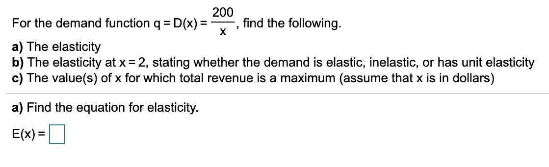 Solved 200 For the demand function q = D(x) = find the | Chegg.com