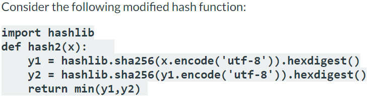 Solved a. If SHA256 is collision resistant, then hash2 will | Chegg.com