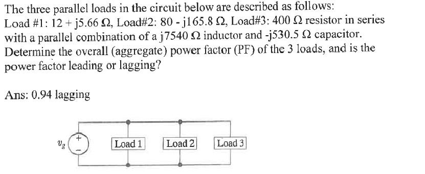 Solved The three parallel loads in the circuit below are | Chegg.com