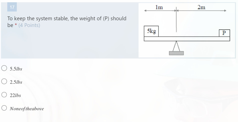 Solved To keep the system stable, the weight of (P) should | Chegg.com