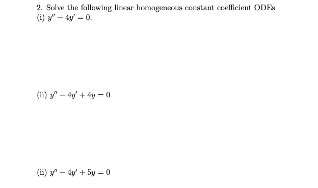 Solved 2. Solve the following linear homogeneous constant | Chegg.com