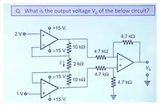 Solved Q. ﻿What is the output voltage V0 ﻿of the below | Chegg.com