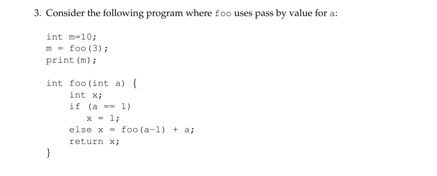 Solved 3. Consider the following program where foo uses pass | Chegg.com