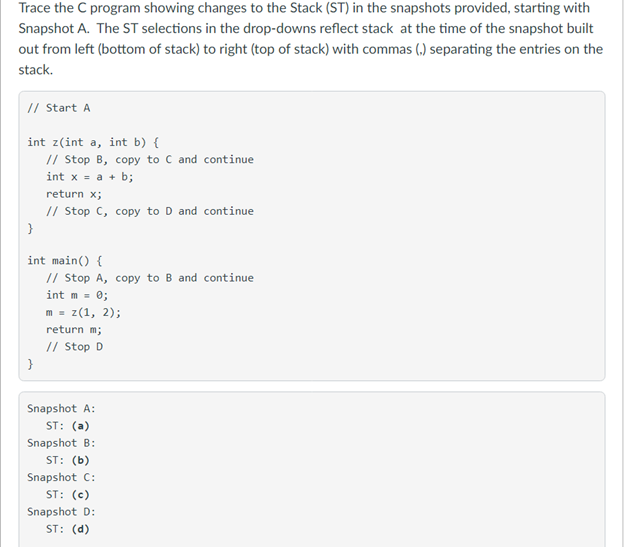 Solved Trace the C program showing changes to the Stack (ST) | Chegg.com