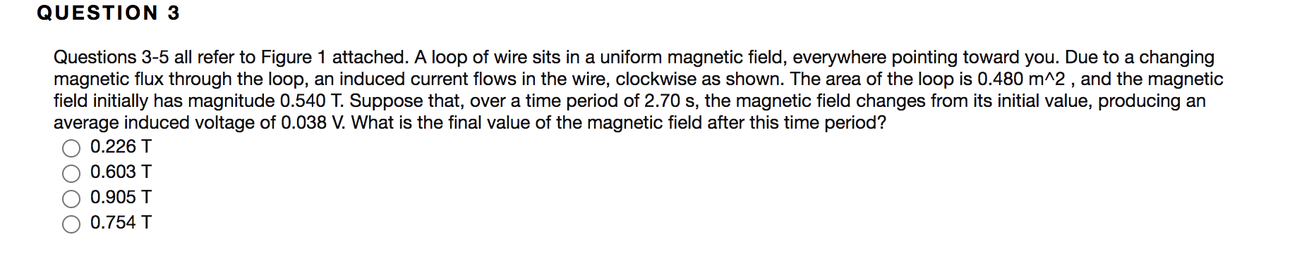 Solved Questions 3-5 all refer to Figure 1 attached. A loop | Chegg.com