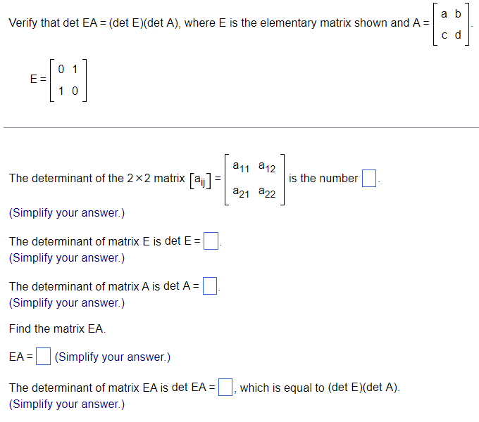 Solved Verify that detEA=(detE)(detA), where E is the | Chegg.com