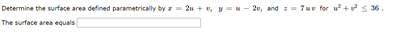 Solved Determine the surface area defined parametrically by | Chegg.com
