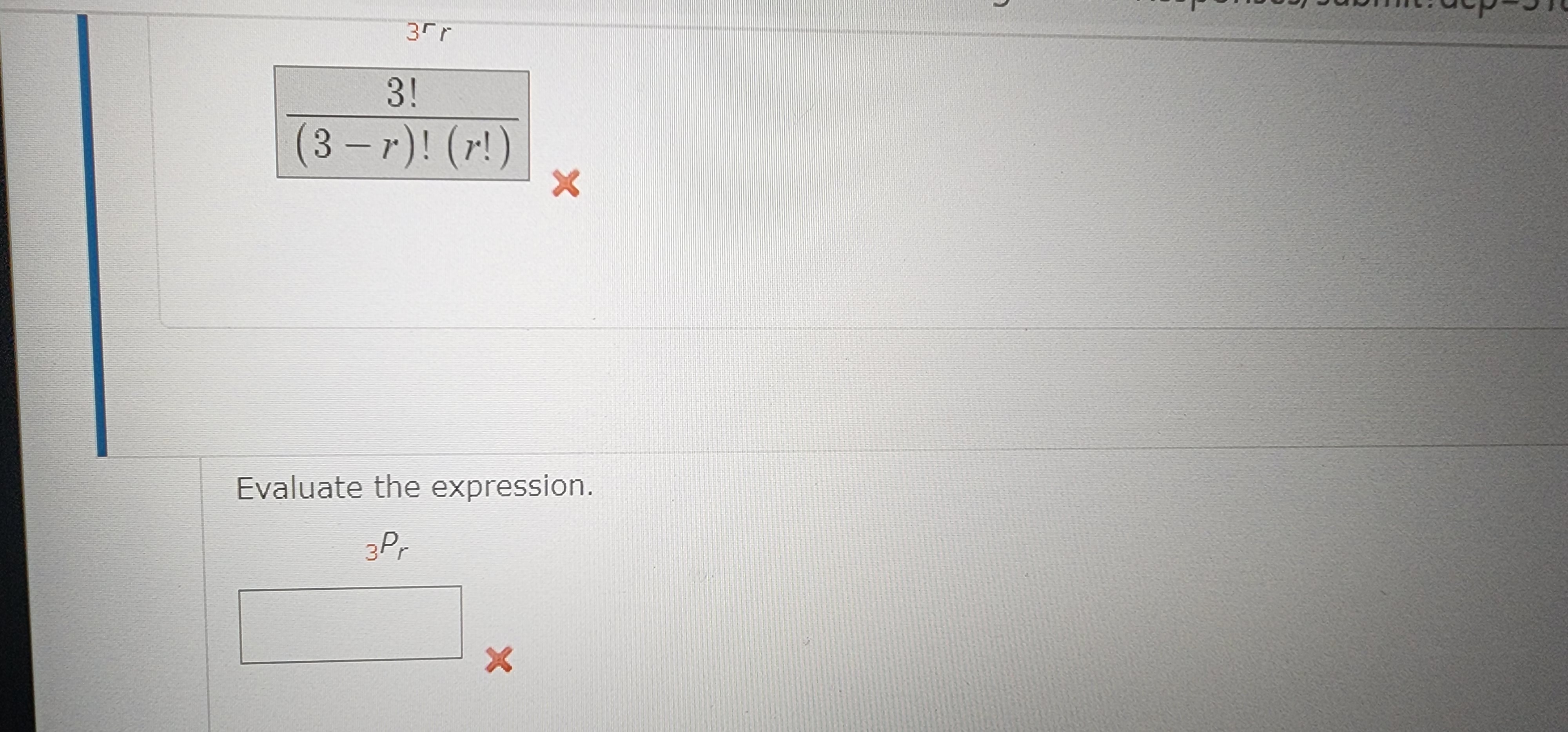 Solved (3−r)!(r!)3! Evaluate the expression. 3Pr | Chegg.com