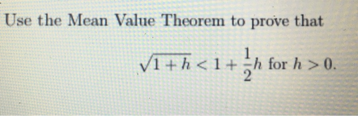 Solved Use the Mean Value Theorem to prove that 1+h