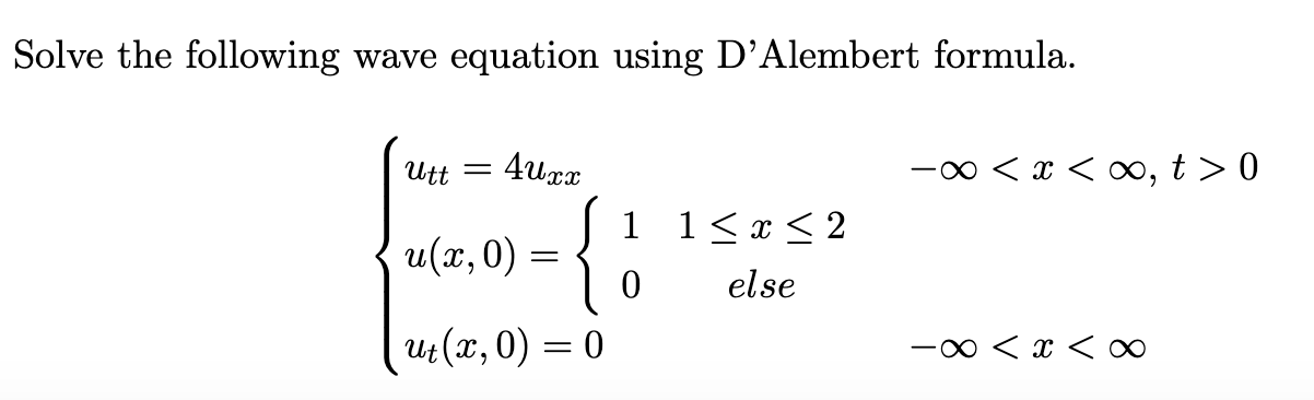 Solved Solve the following wave equation using D'Alembert | Chegg.com