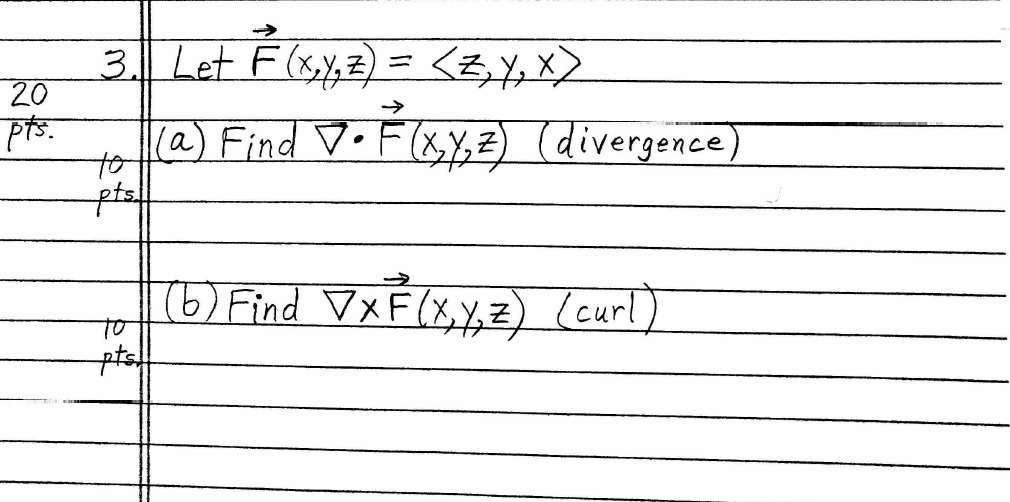 Solved 20 pts. 3. Let F(x,y,z) = (@) Find Do F (6Y2) | Chegg.com