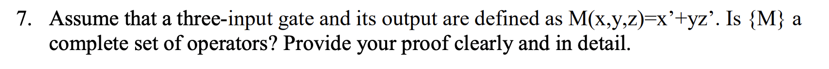Solved 7. Assume that a three-input gate and its output are | Chegg.com