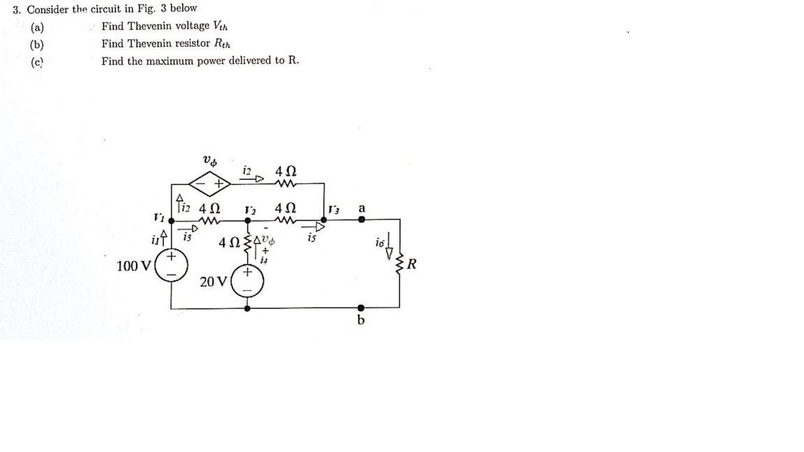 Solved 3. Consider the circuit in Fig. 3 below (a) Find | Chegg.com