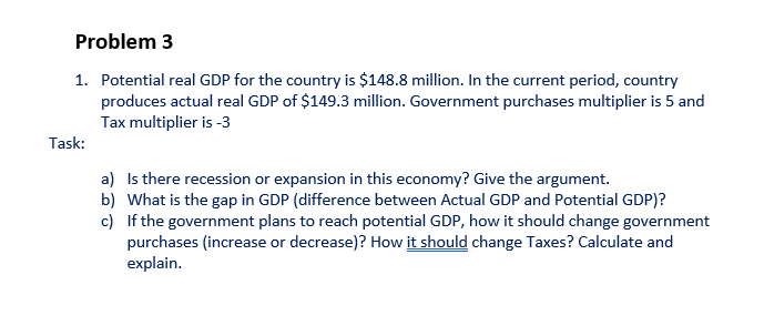 Solved Problem 3 1. Potential real GDP for the country is | Chegg.com