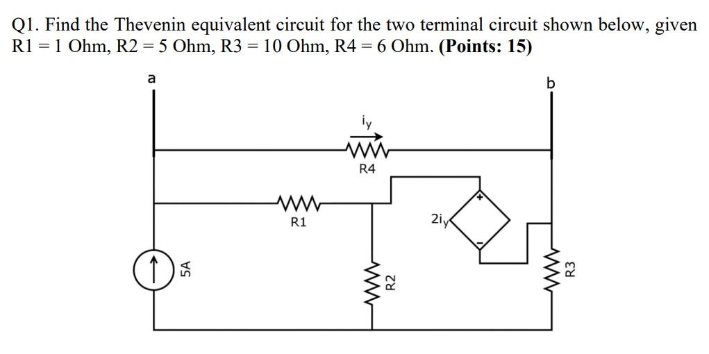 Solved Q1. Find the Thevenin equivalent circuit for the two | Chegg.com