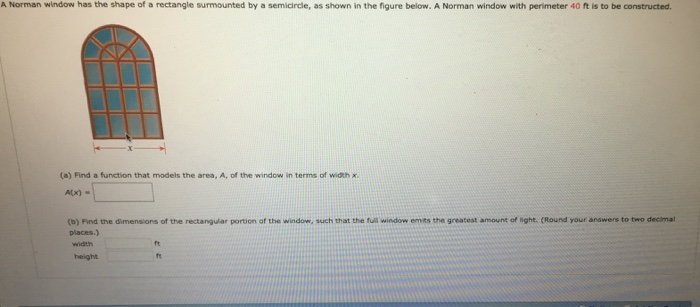Solved A Norman window has the shape of a rectangle | Chegg.com