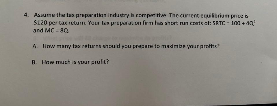 Solved 4. Assume the tax preparation industry is | Chegg.com