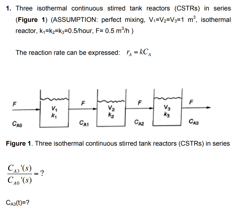 Solved 1. Three isothermal continuous stirred tank reactors | Chegg.com
