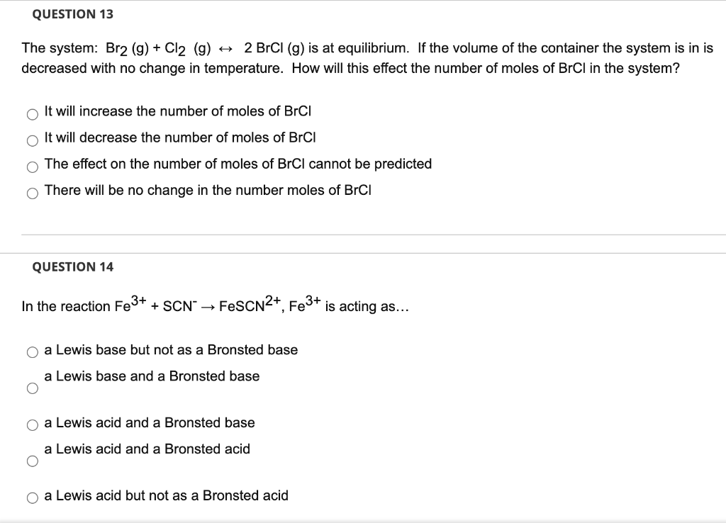 Solved QUESTION 13 The system: Br2 (9) + Cl2 (9) H 2 BrCl | Chegg.com